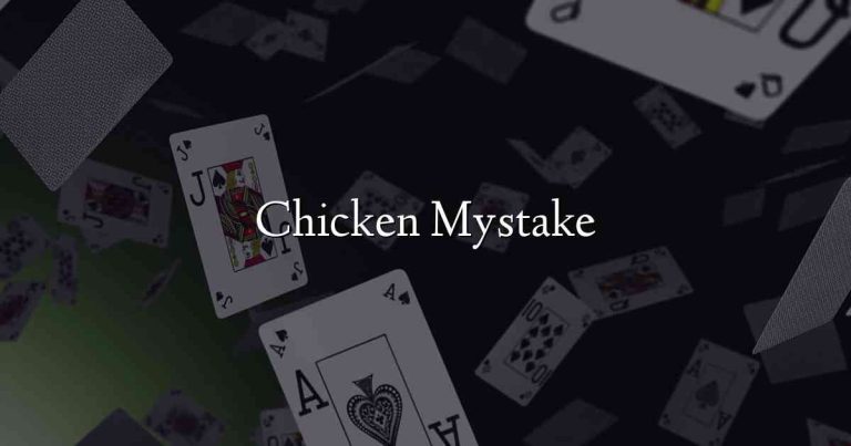Chicken Mystake